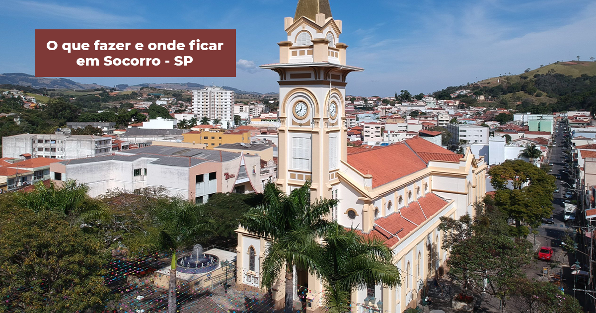 O que fazer e onde ficar em Socorro - SP